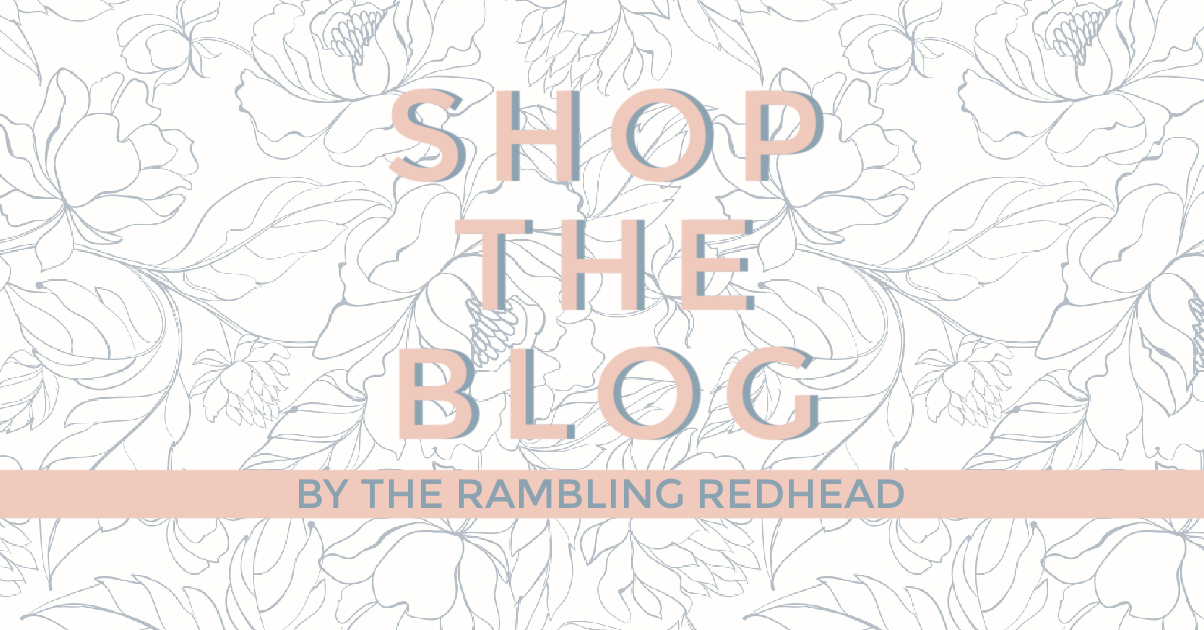 Shop The Blog | The Rambling Redhead